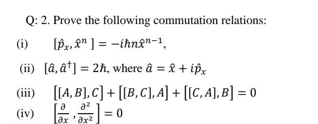 Solved Q: 2. Prove the following commutation relations: (i) | Chegg.com