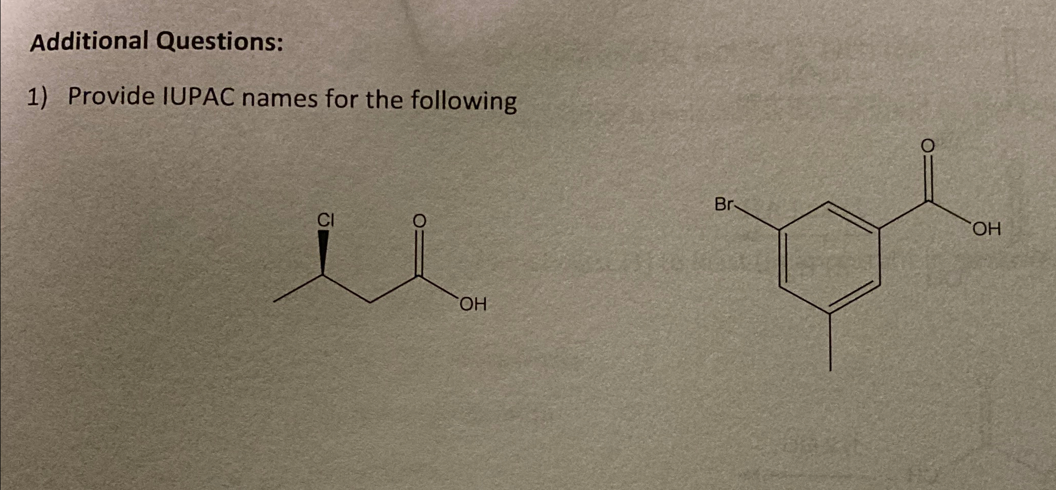 Solved Additional Questions:Provide IUPAC names for the | Chegg.com