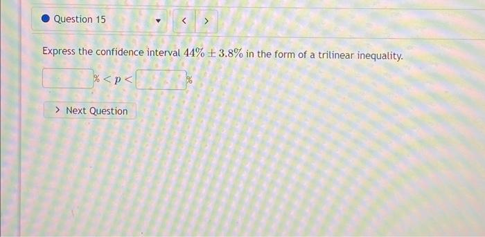Solved Express the confidence interval \44 in the form of a | Chegg.com