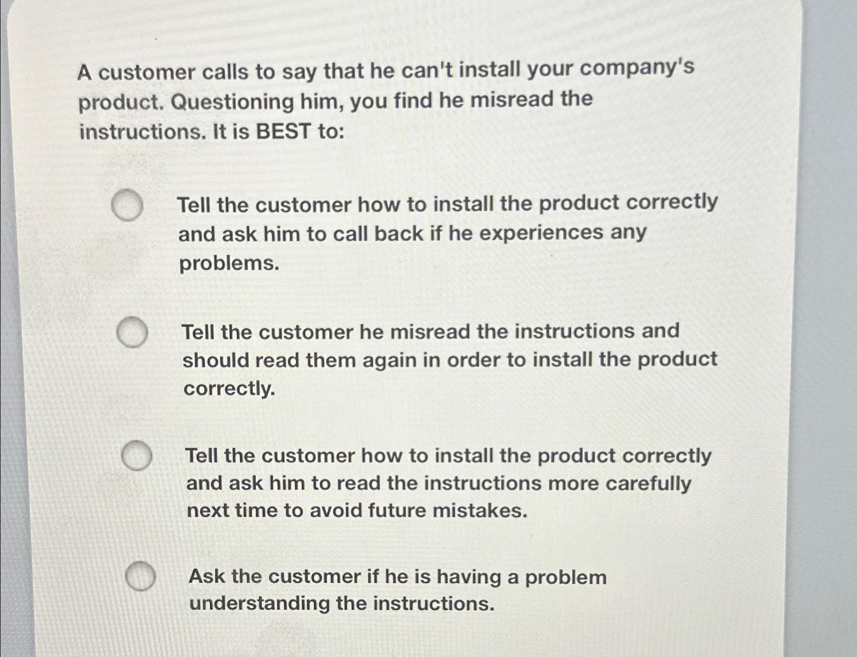 Solved A customer calls to say that he can't install your | Chegg.com