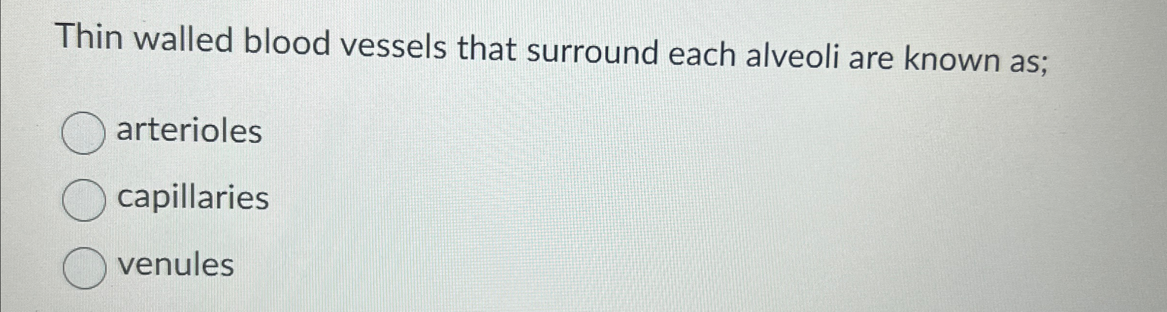 Solved Thin walled blood vessels that surround each alveoli | Chegg.com