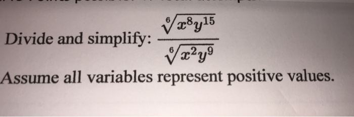 Solved x8y15 Divide and simplify: > Assume all variables | Chegg.com