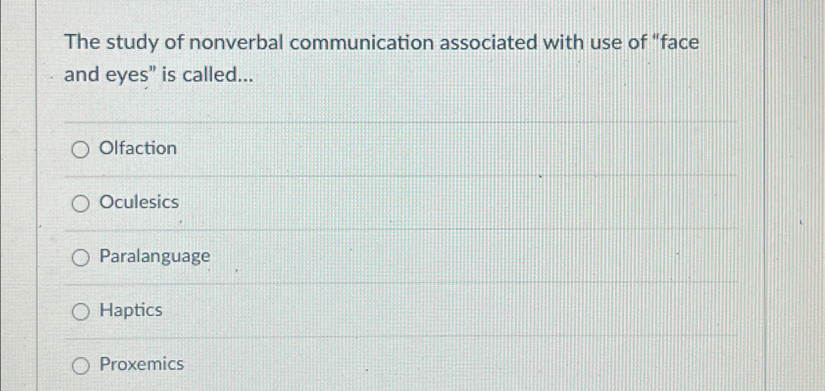 Solved The study of nonverbal communication associated with | Chegg.com