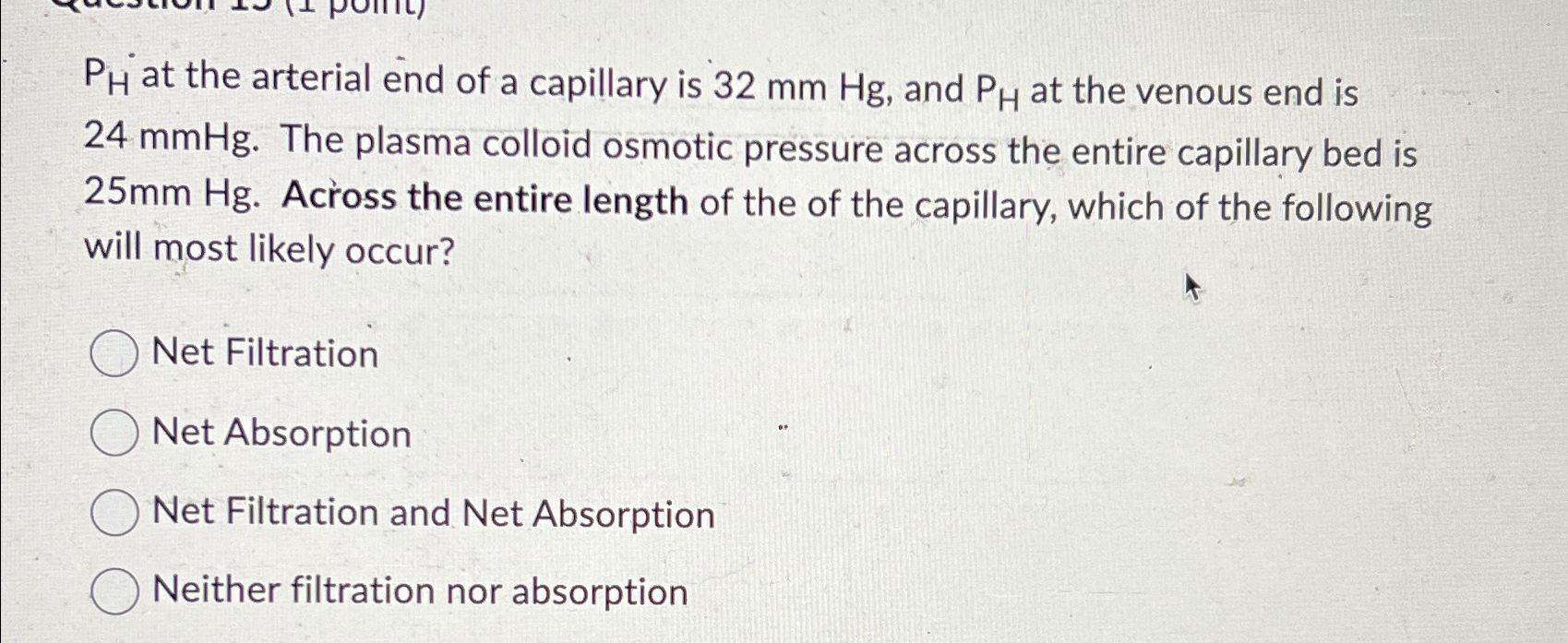 Solved PH ﻿at the arterial end of capillary is 32mmHg, ﻿and | Chegg.com