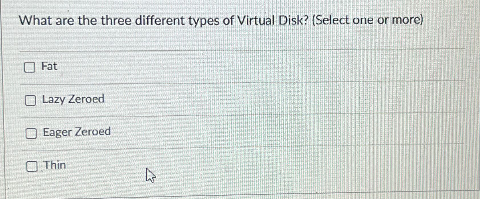 Solved What are the three different types of Virtual Disk? | Chegg.com