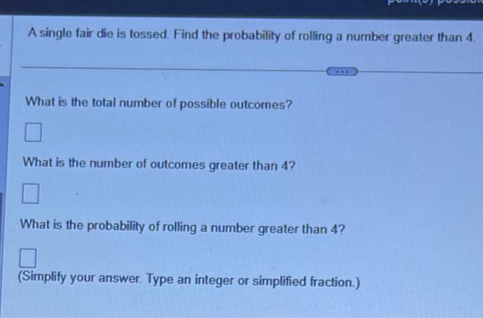 Solved A single fair die is tossed. Find the probability of | Chegg.com