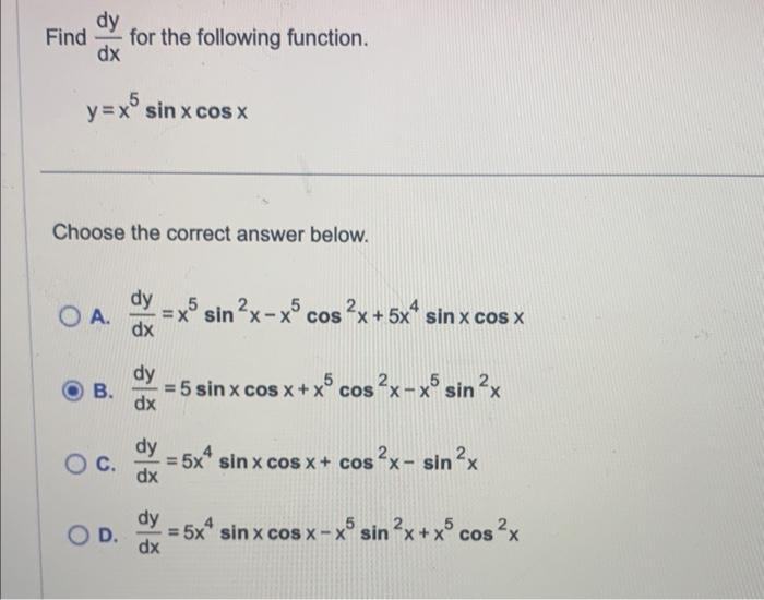 Solved Find dxdy for the following function. y=x5sinxcosx | Chegg.com