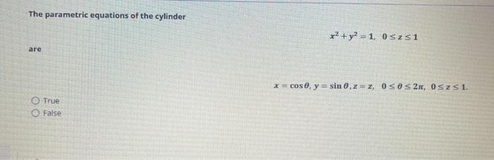 Solved The parametric equations of the cylinder x2 + y2 = 1, | Chegg.com