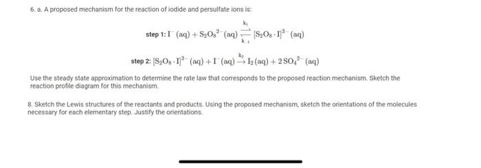 Solved 6. a. A proposed mechanism for the reaction of iodide | Chegg.com