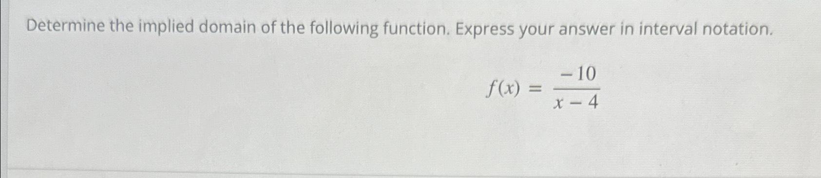 Solved Determine the implied domain of the following | Chegg.com