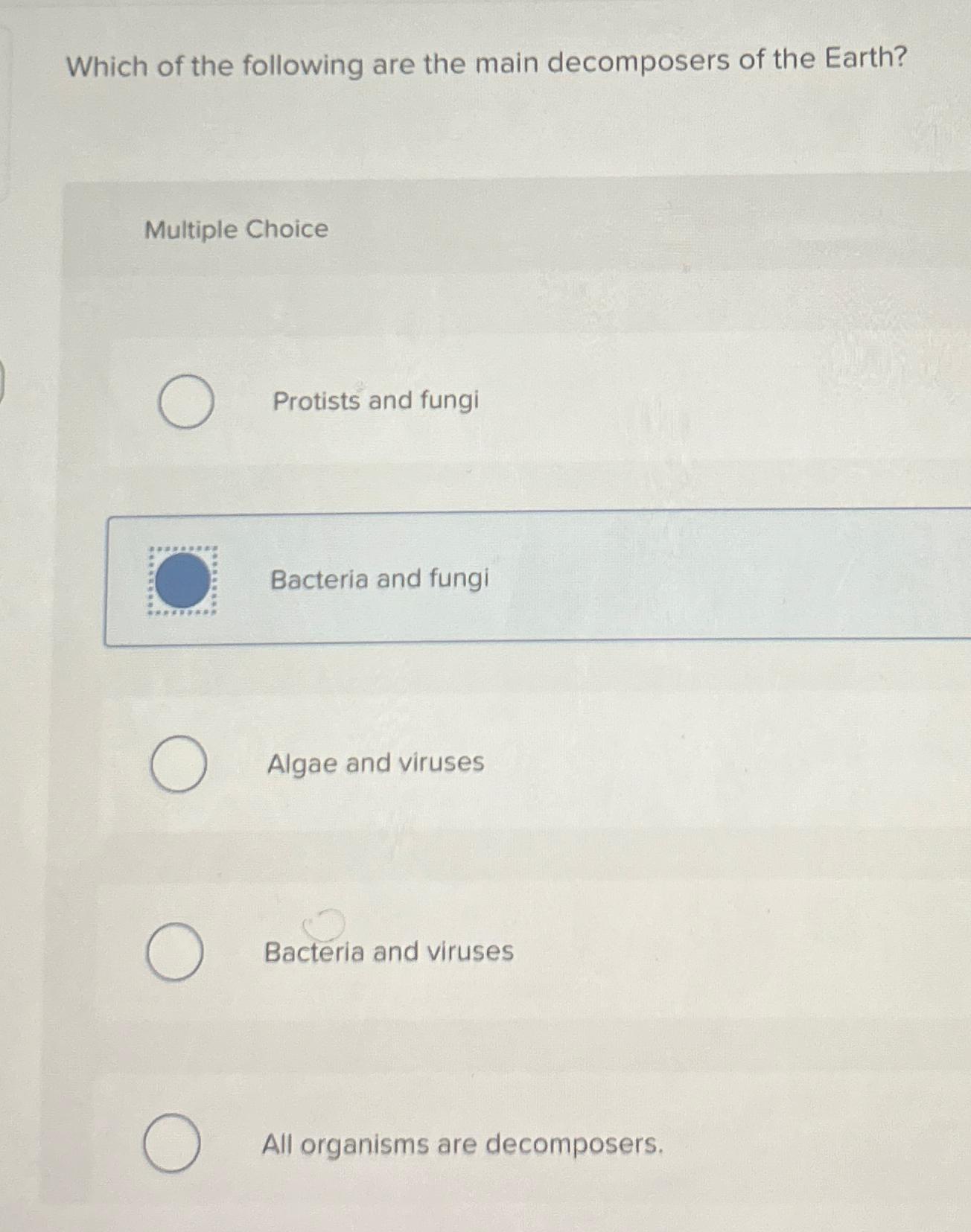 Solved Which of the following are the main decomposers of | Chegg.com