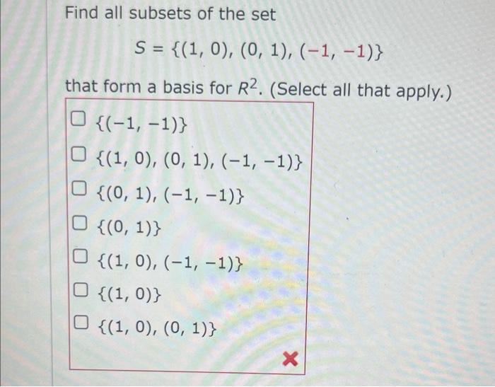 Solved Find all subsets of the set S={(1,0),(0,1),(−1,−1)} | Chegg.com
