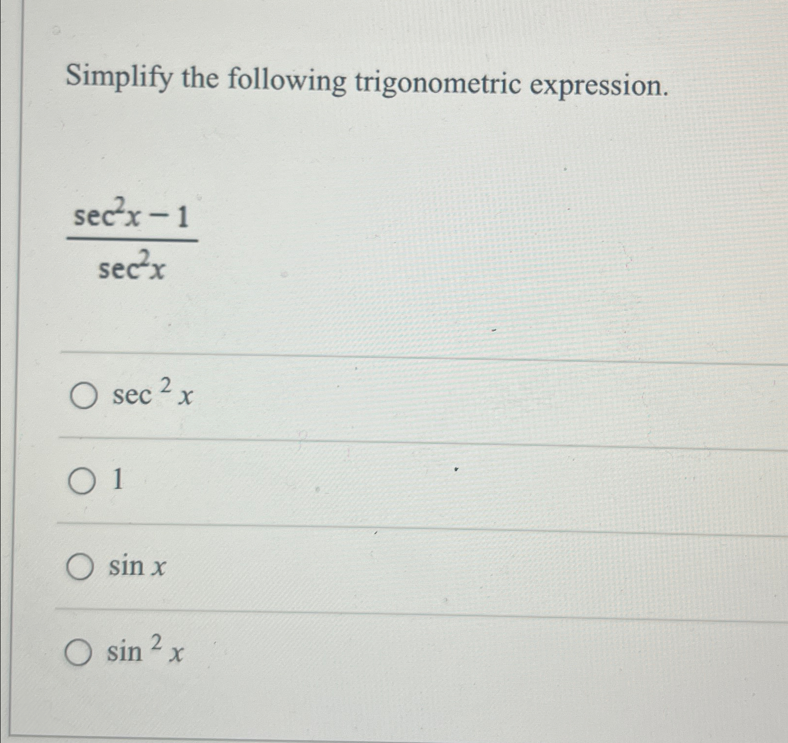 Solved Simplify the following trigonometric | Chegg.com