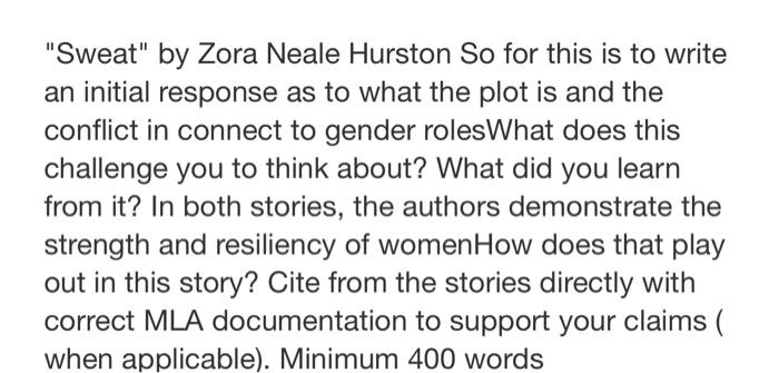 "Sweat" by Zora Neale Hurston So for this is to write | Chegg.com