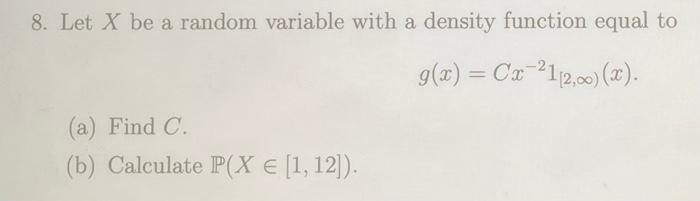 Solved 8. Let X be a random variable with a density function | Chegg.com