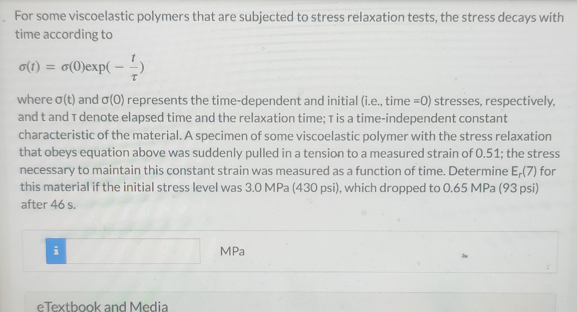 Solved by an EXPERT For some viscoelastic polymers that are subjected to | Chegg.com