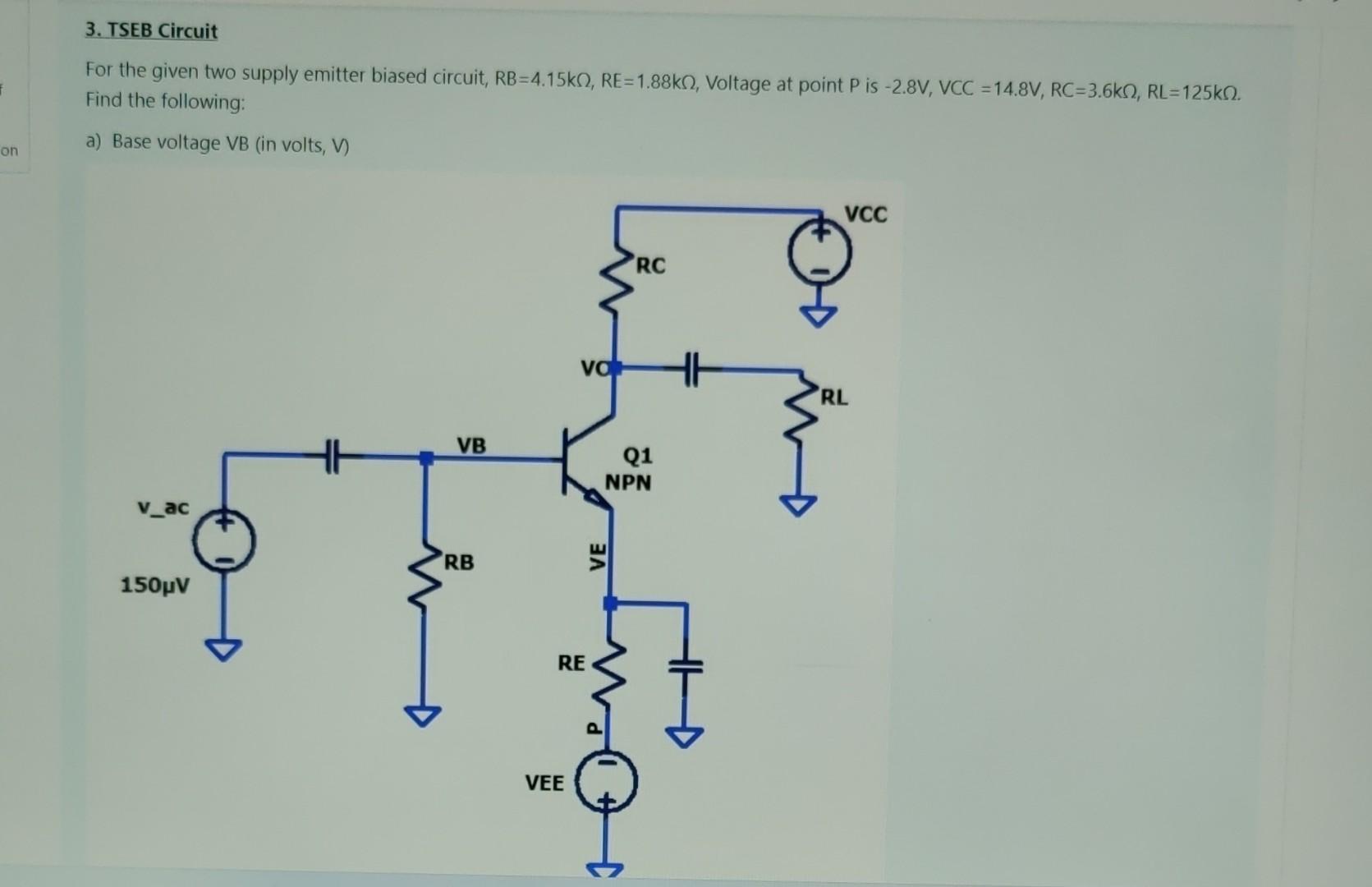 Solved 3 Tseb Circuit For The Given Two Supply Emitter Chegg