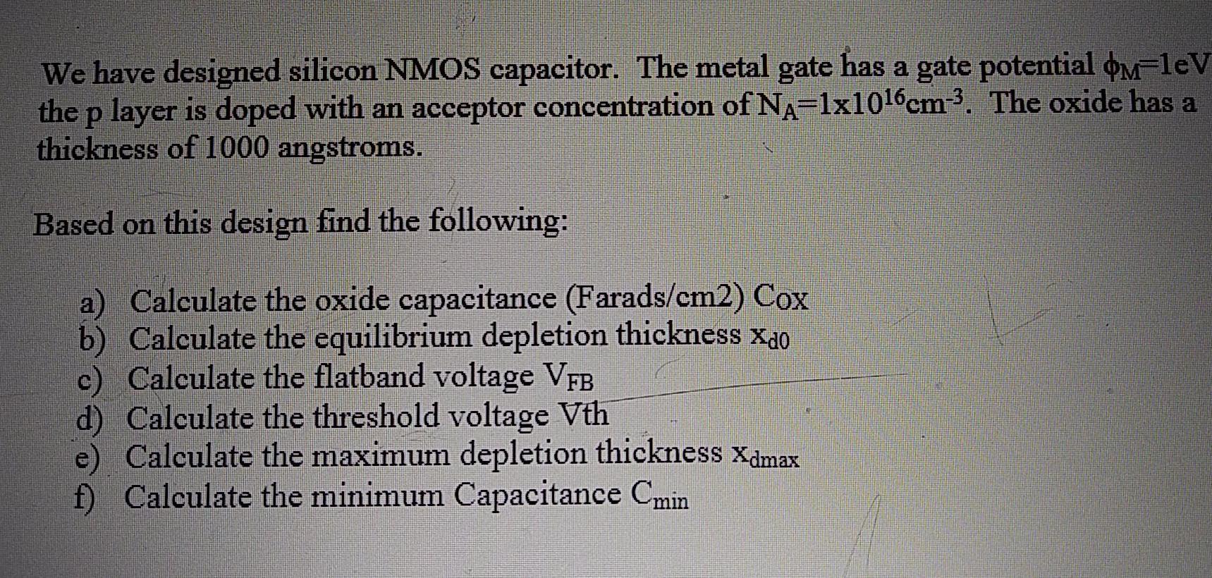 Solved a We have designed silicon NMOS capacitor. The metal | Chegg.com