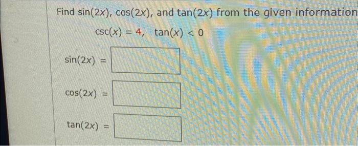 Solved Find sin(2x),cos(2x), and tan(2x) from the given | Chegg.com