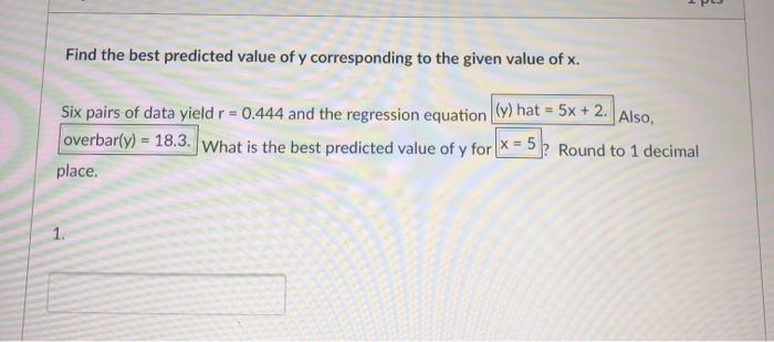 Solved Find the best predicted value of y corresponding to | Chegg.com