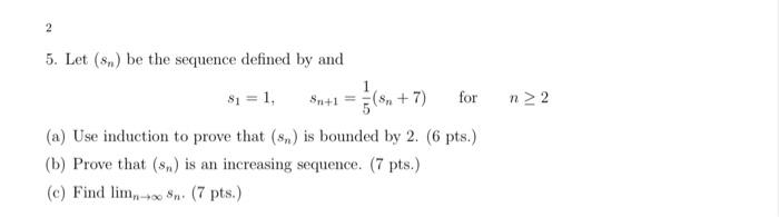 Solved 2 5. Let (sn) be the sequence defined by and 1 n 2 $1 | Chegg.com