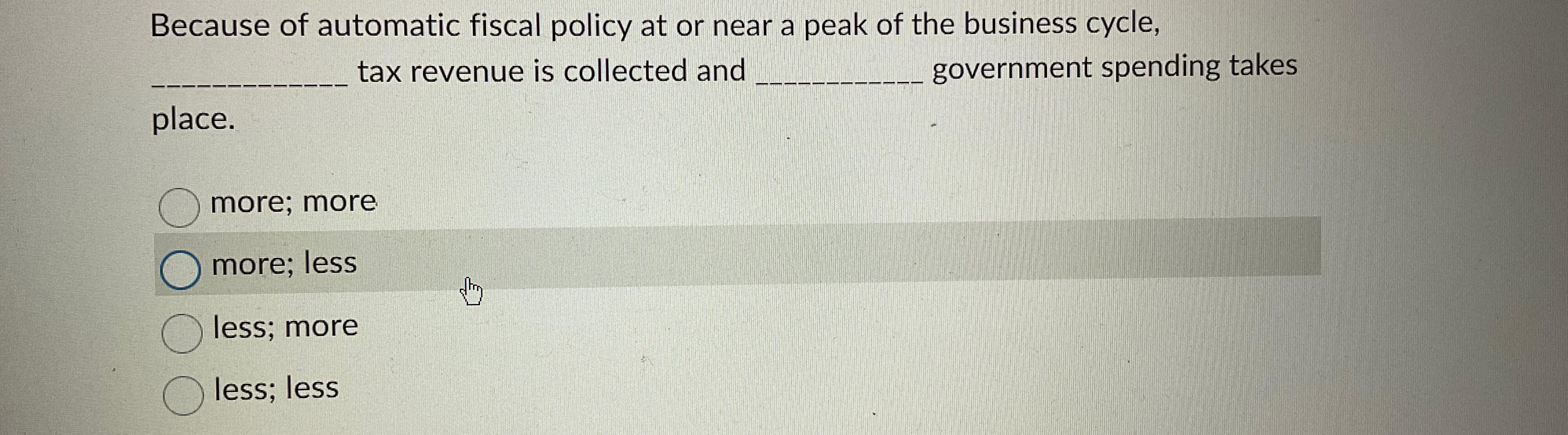 Solved Because of automatic fiscal policy at or near a peak | Chegg.com