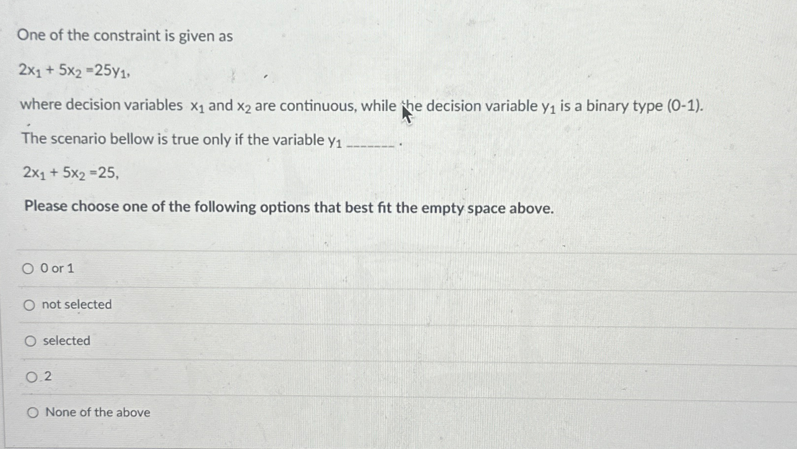 Solved One of the constraint is given as2x1+5x2=25y1,where | Chegg.com