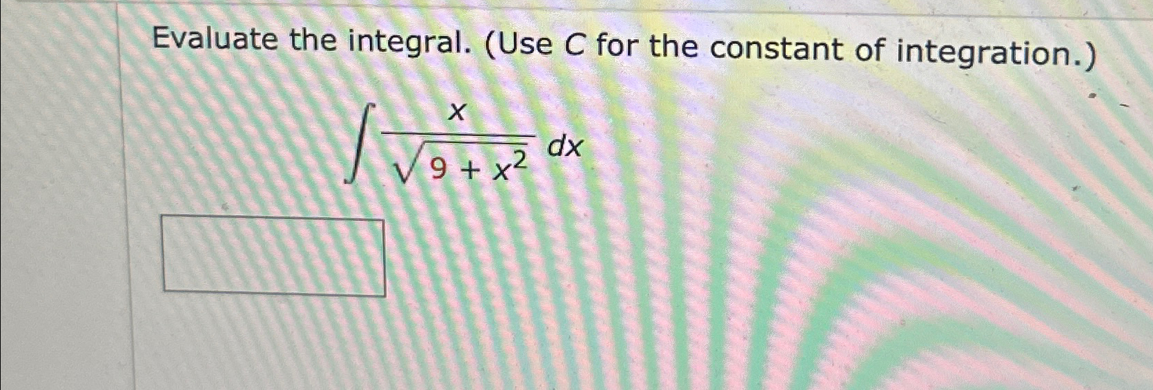 Solved Evaluate the integral. (Use C ﻿for the constant of | Chegg.com