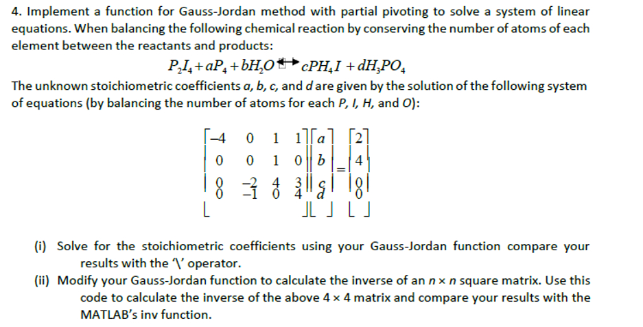 Solved Implement a function for Gauss-Jordan method with | Chegg.com