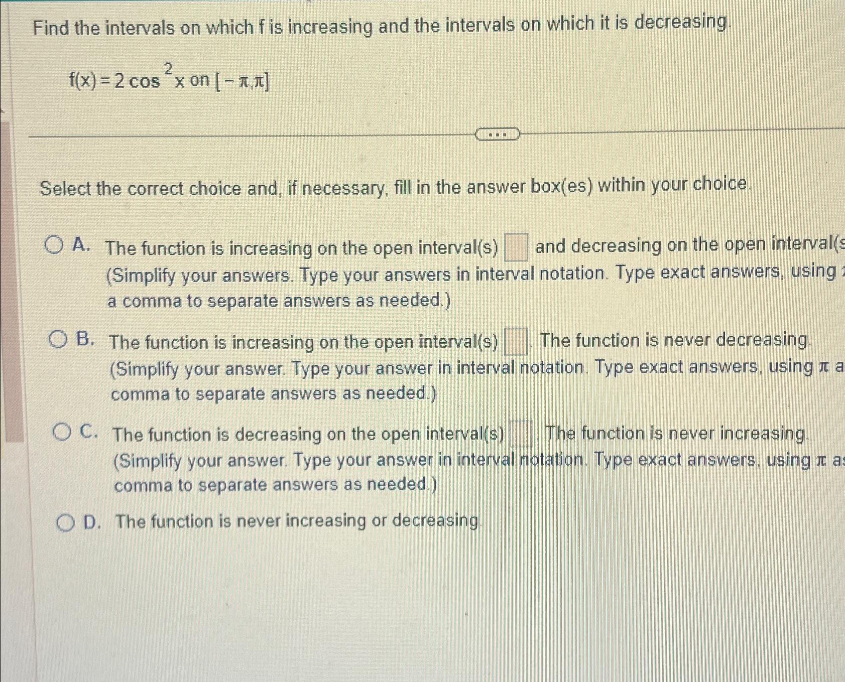 Solved Find the intervals on which f ﻿is increasing and the | Chegg.com