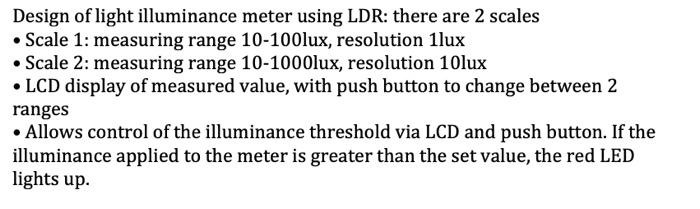 Solved Design of light illuminance meter using LDR: there | Chegg.com