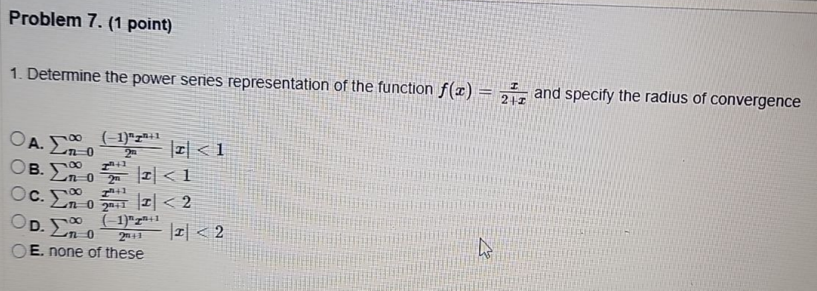 Solved Problem 7. (1 ﻿point)Determine the power series | Chegg.com