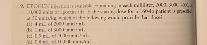 Solved 19. EPOGEN injection is available containing in each | Chegg.com