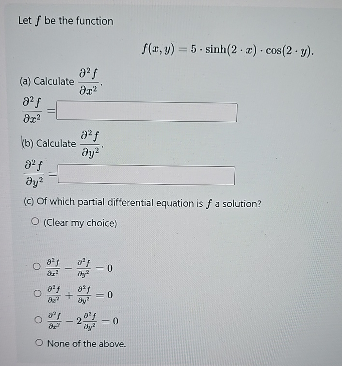 Solved Let f ﻿be the functionf(x,y)=5*sinh(2*x)*cos(2*y).(a) | Chegg.com