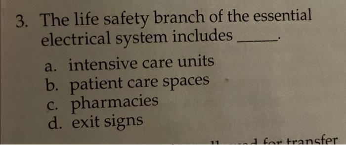 Solved 3. The life safety branch of the essential electrical | Chegg.com