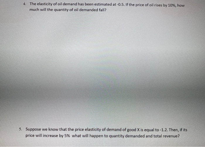 Solved 3. In Germany, the elasticity of oil demand has been | Chegg.com