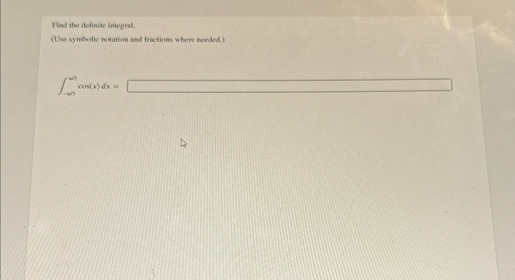Solved Find the definite integral.(Use symbolic notation and | Chegg.com