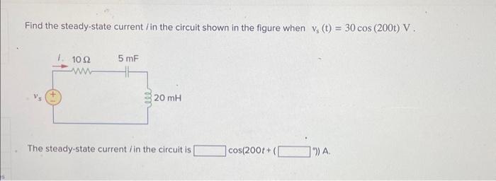 Solved Find the steady-state current i in the circuit shown | Chegg.com