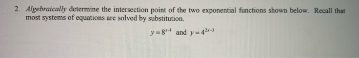 Solved 2. Algebraically determine the intersection point of | Chegg.com