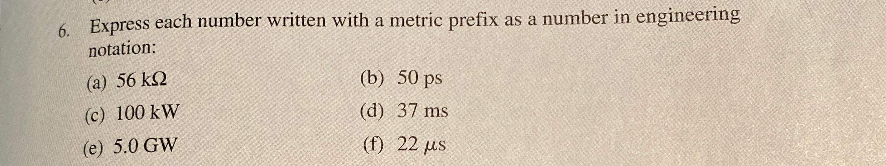 Solved Express each number written with a metric prefix as a | Chegg.com