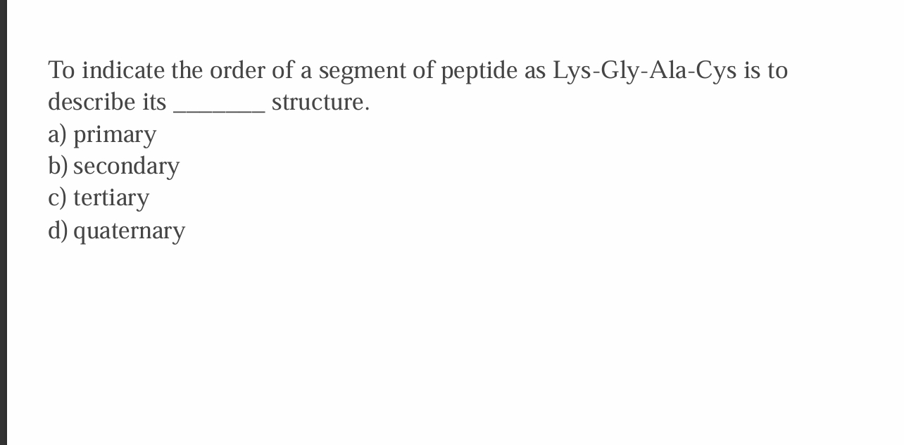 Solved To indicate the order of a segment of peptide as | Chegg.com