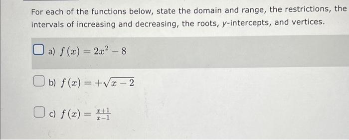 Solved intervals of increasing and decreasing, the roots, | Chegg.com