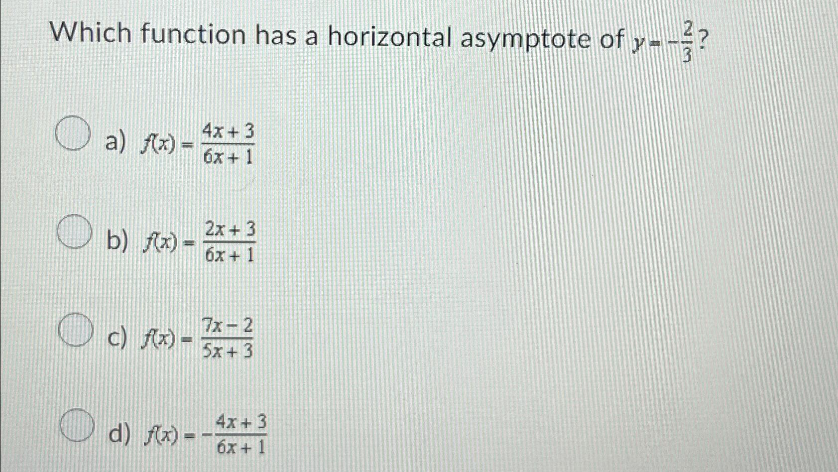 Solved Which function has a horizontal asymptote of | Chegg.com