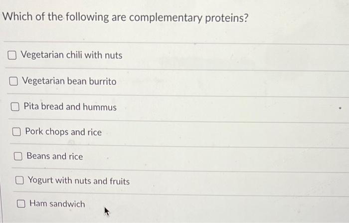 Solved Which of the following are complementary proteins? | Chegg.com
