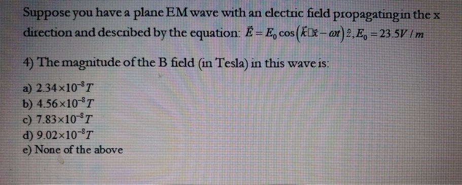 Solved Suppose you have a plane EMwave with an electric | Chegg.com