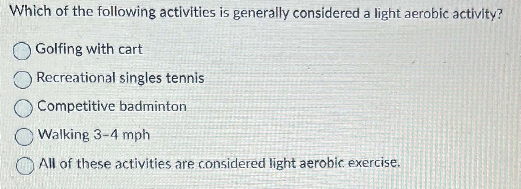 Solved Which of the following activities is generally | Chegg.com