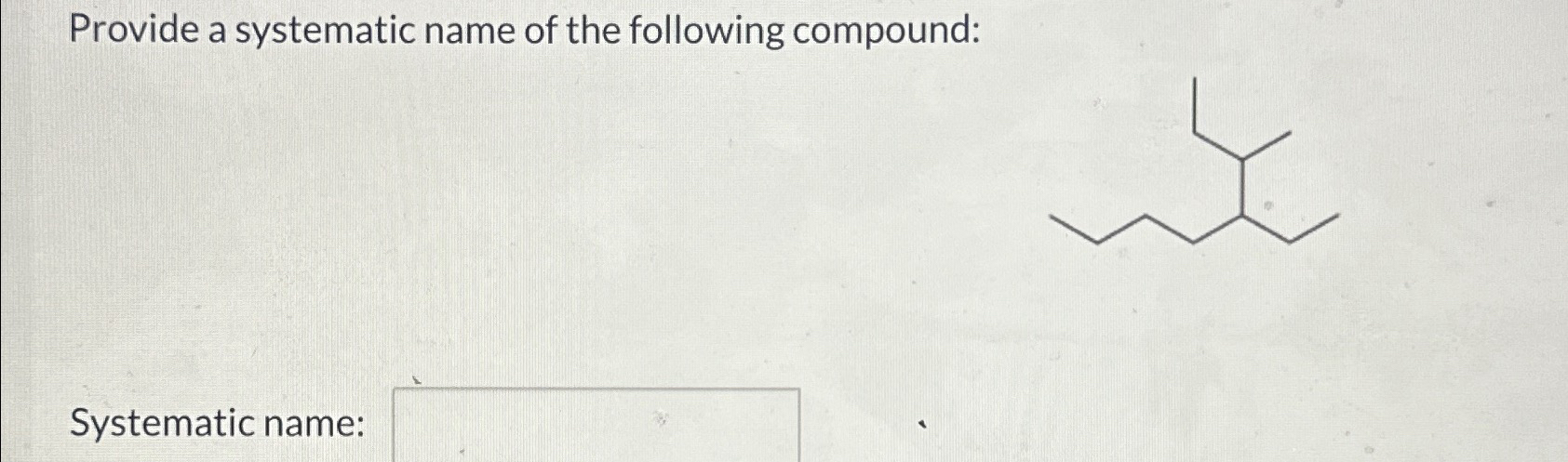 Solved Provide a systematic name of the following | Chegg.com