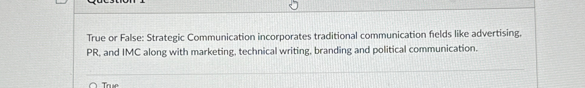 Solved True or False: Strategic Communication incorporates | Chegg.com