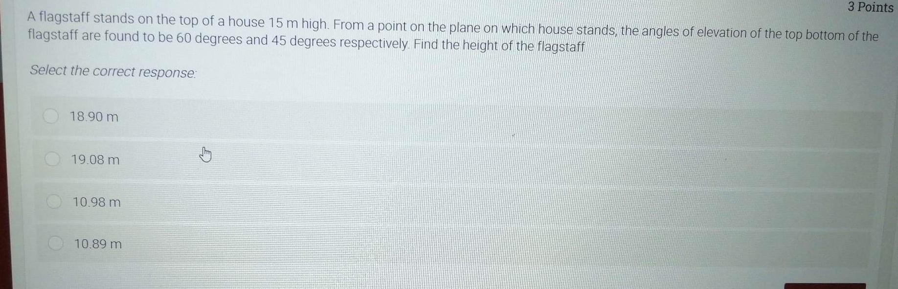 Solved A flagstaff stands on the top of a house 15 m high. | Chegg.com