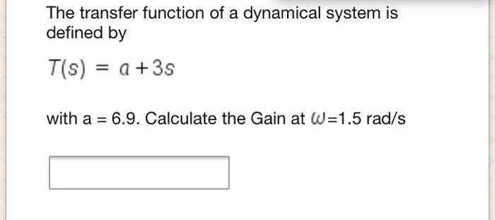 Solved The transfer function of a dynamical system is | Chegg.com